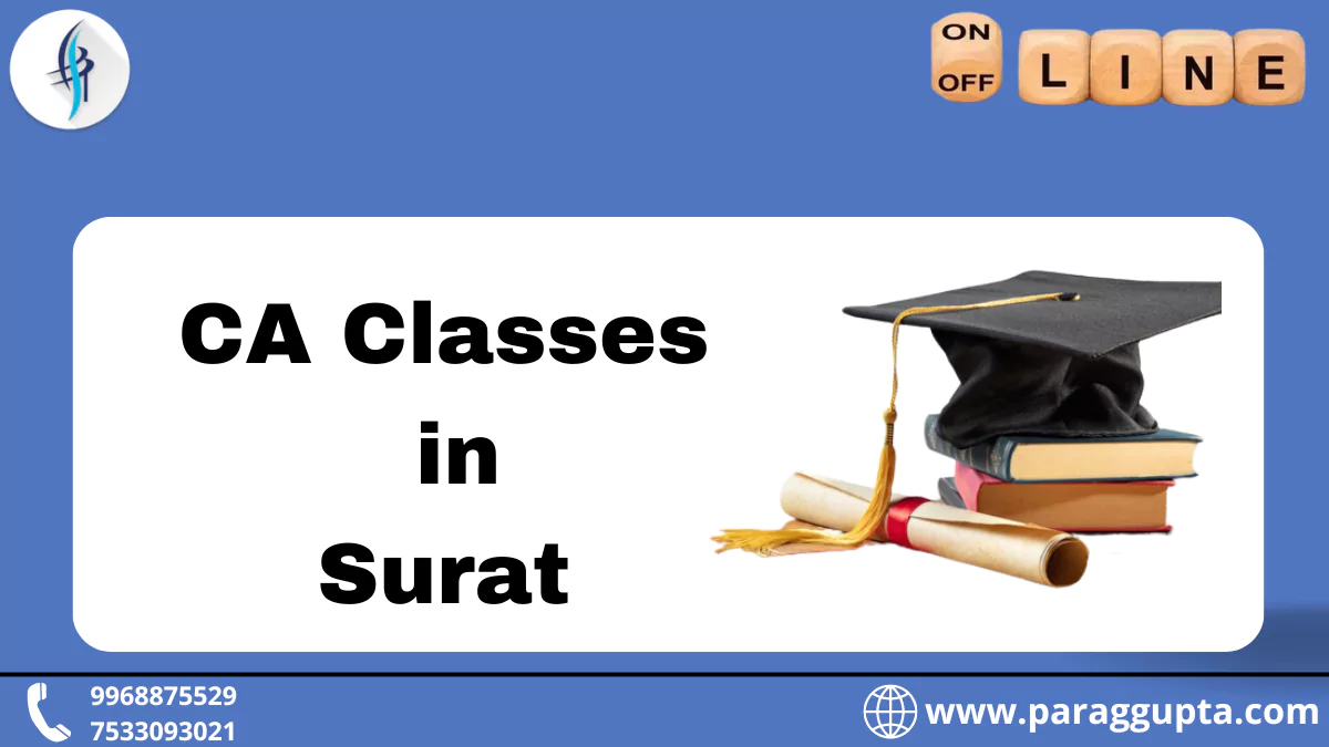 BEST CA CLASSES IN SURAT I PARAG GUPTA CLASSES