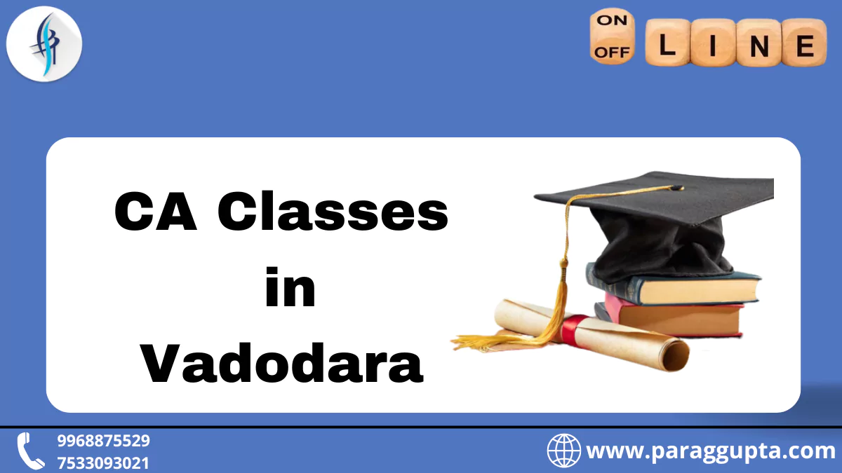 BEST CA CLASSES IN VADODARA I PARAG GUPTA CLASSES